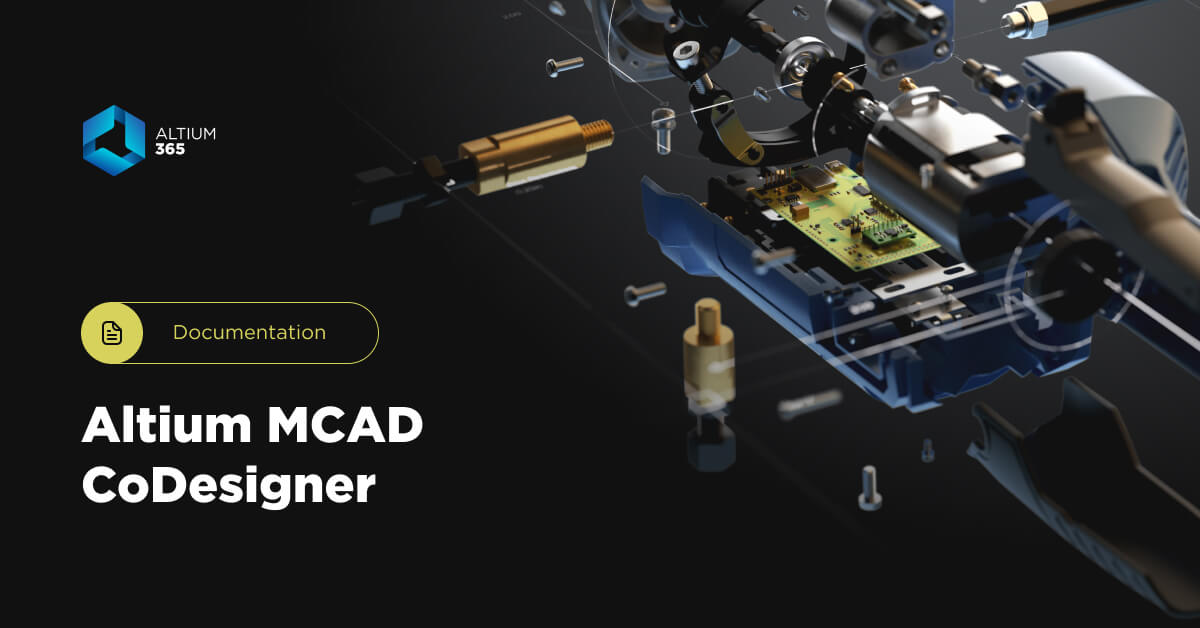 MCAD CoDesigner: Onboarding Guide | Altium